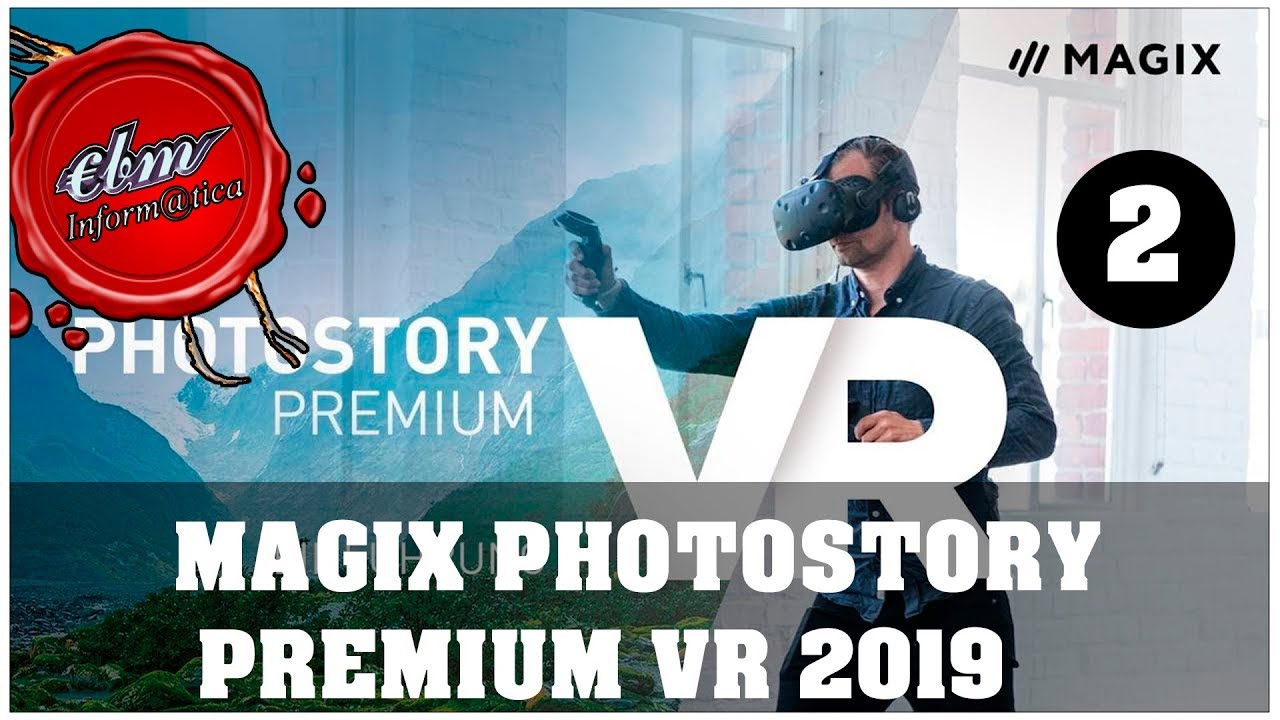 MAGIX PHOTOSTORY PREMIUM VR 2019 - LECCIÓN 2 PRIMERA PRESENTACIÓN Y ...