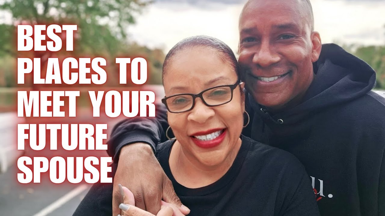 The Best Places to Meet Your Future Spouse (Are You Willing to Go ...
