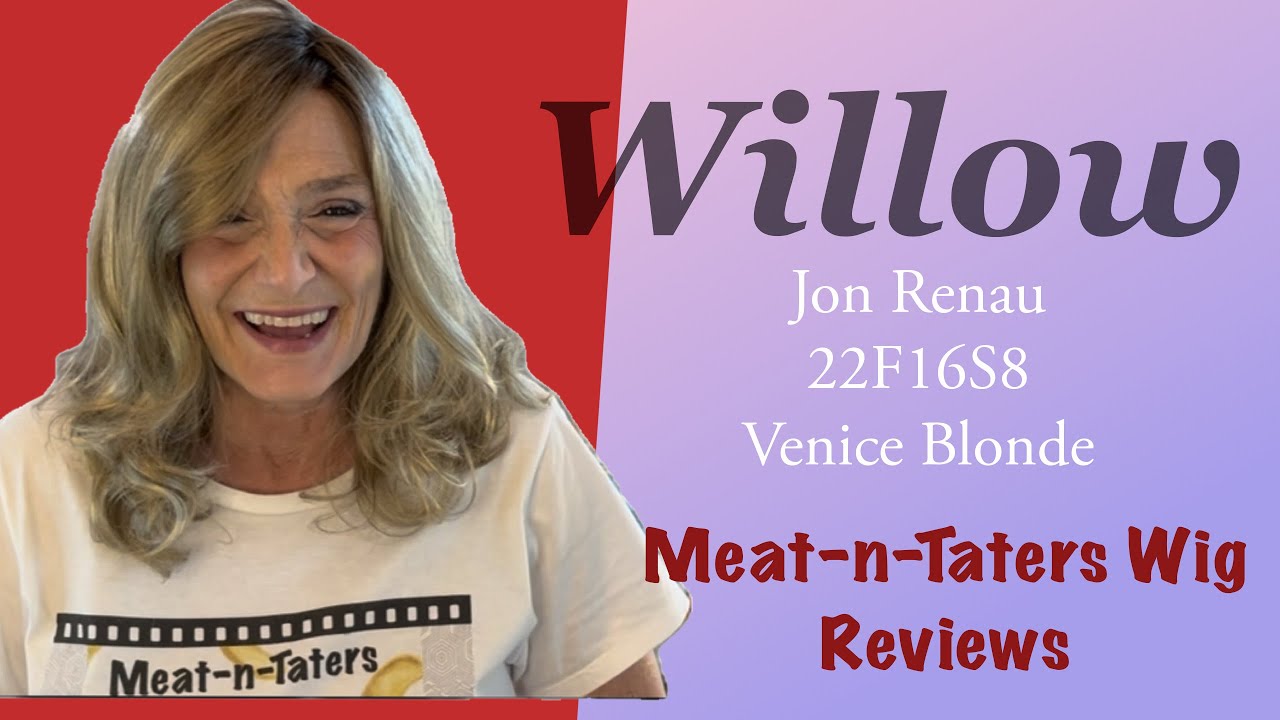 WILLOW by Jon Renau in 22F16S8 Venice Blonde // Meat-n-Taters Wig ...