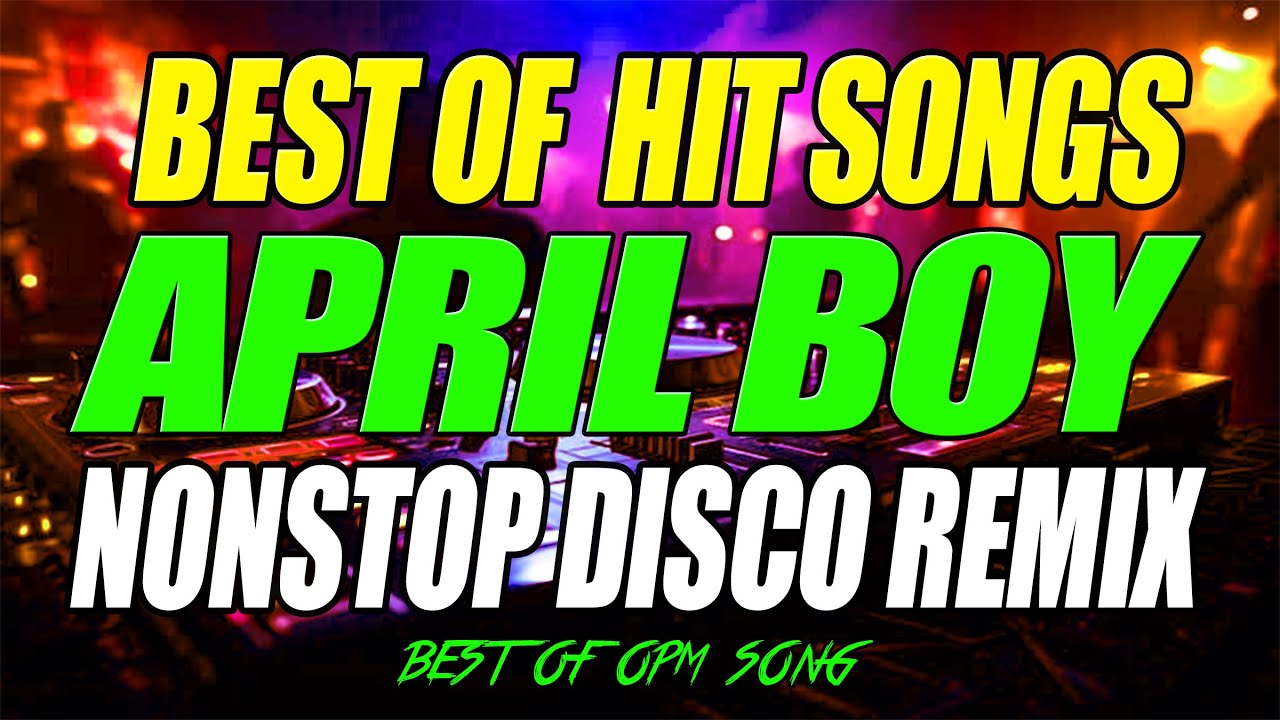 April Boy - Medley ( BEST OF NONSTOP CHA CHA REMIX ) KEYCZ MUSIC - YouTube