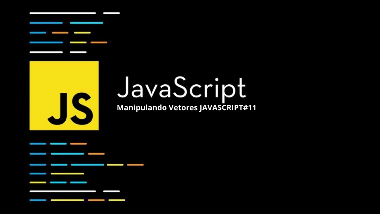Manipulando Vetores JAVASCRIPT#11 - YouTube