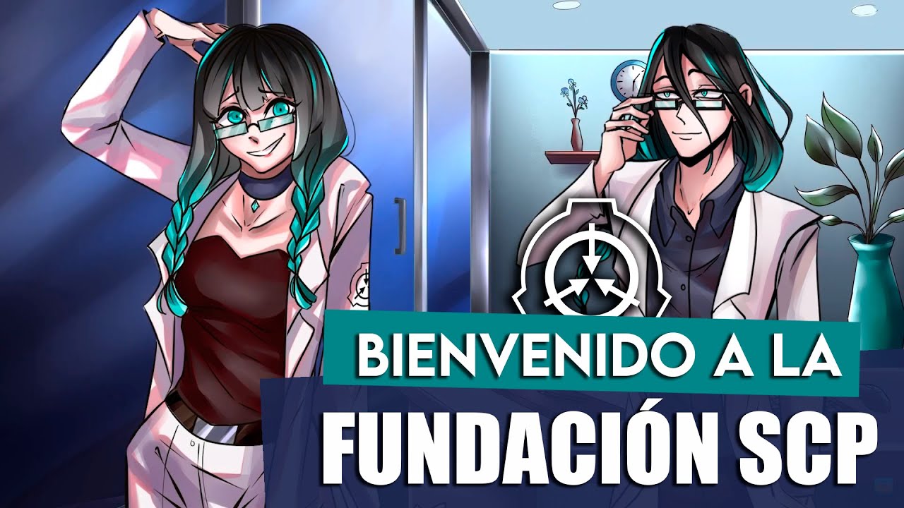 ¡Bienvenido a La Fundación SCP! | EXPEDIENTES - 34 - YouTube