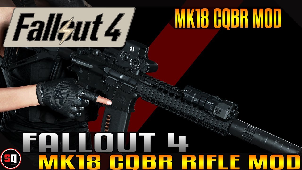 Fallout 4 - MK18 CQBR Mod - YouTube