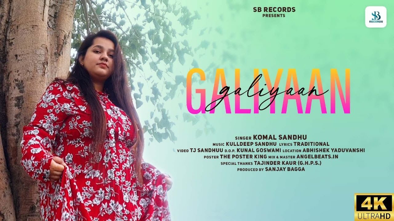 Galiyaan | Komal Sandhu | Kulldeep Sandhu | New Song 2023 | SB RECORDS ...