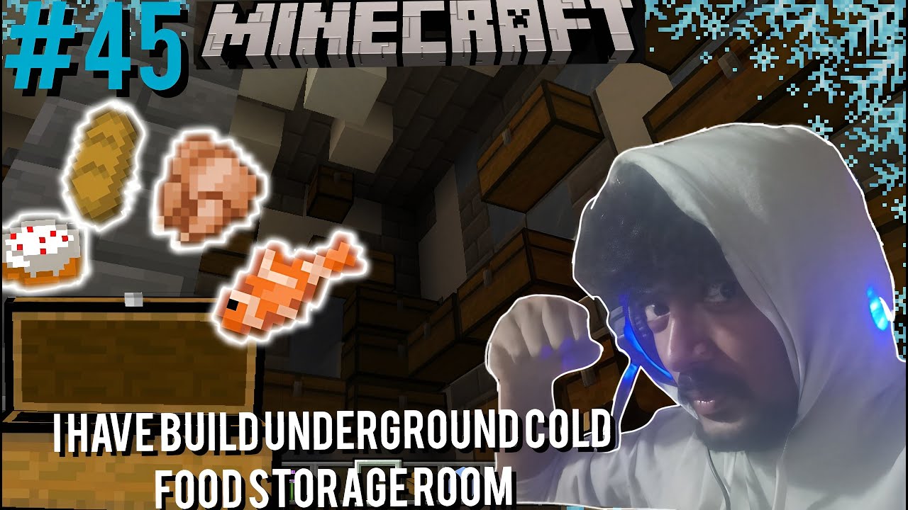 MINECRAFT EPISODE 45|| I HAVE BUILD UNDERGROUND COLD FOOD STORAGE ROOM ...