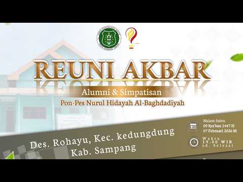 🔴LIVE - REUNI AKBAR ALUMNI & SIMPATISAN PONDOK PESANTREN NURUL HIDAYAH AL-BAGHDADIYAH