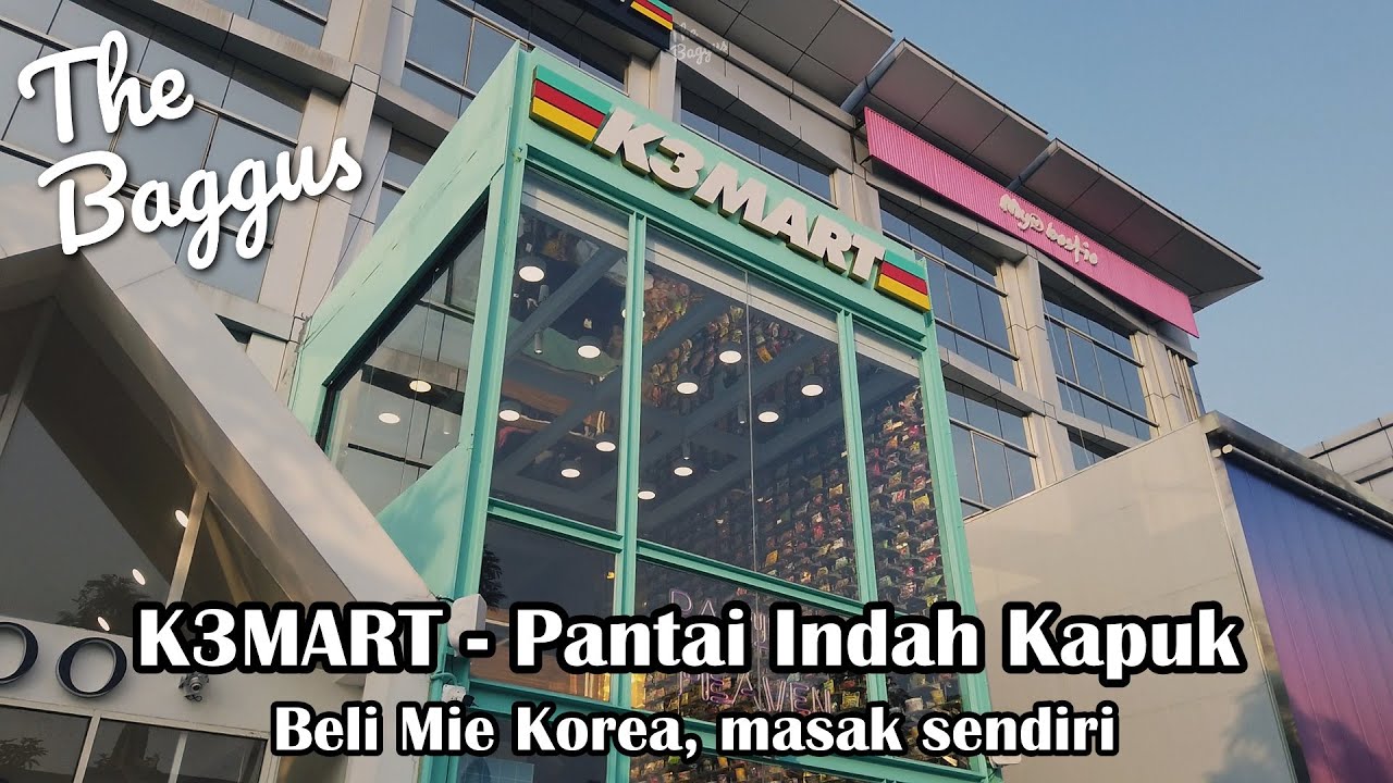K3MART - Pantai Indah Kapuk | Beli Mie Korea, masak sendiri ditempat ...