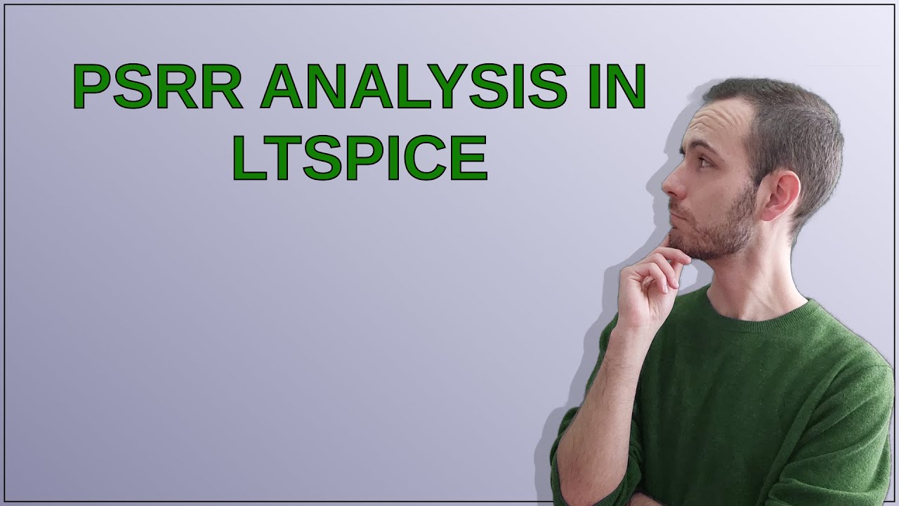Electronics: PSRR Analysis in LTSpice - YouTube