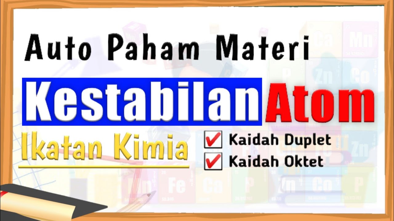 Ikatan Kimia (1) | Kestabilan Atom | Kaidah Duplet dan Oktet - YouTube