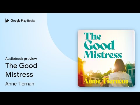 The Good Mistress: The Top Ten bestseller by Anne Tiernan · Audiobook preview
