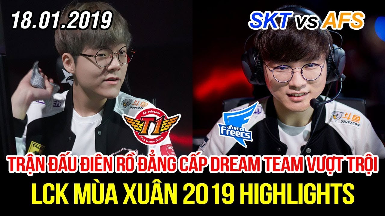 [LCK 2019] SKT vs AFS Game 2 Highlights | Teddy khát máu với Ezreal, đẳng cấp vượt trội hoàn ...
