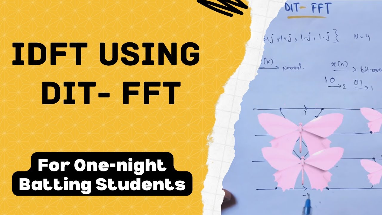 4 point Inverse DFT using DIT - Fast Fourier Transform || DSP || Friend ...