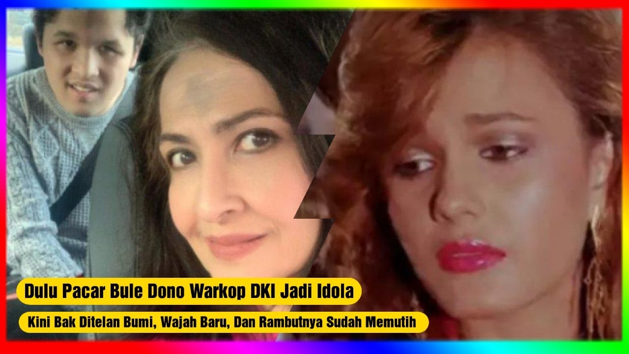 Dulu Pacar Bule Dono Warkop DKI Jadi Idola, Kini Bak Ditelan Bumi ...