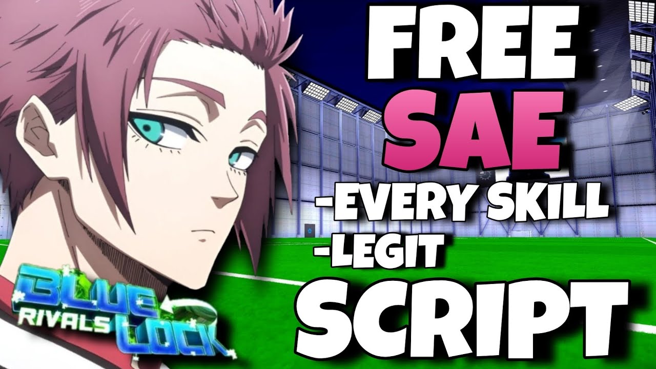 [NEW] Blue Lock:Rivals, FREE *SAE* Script, Every Skill + New Skills (OP ...