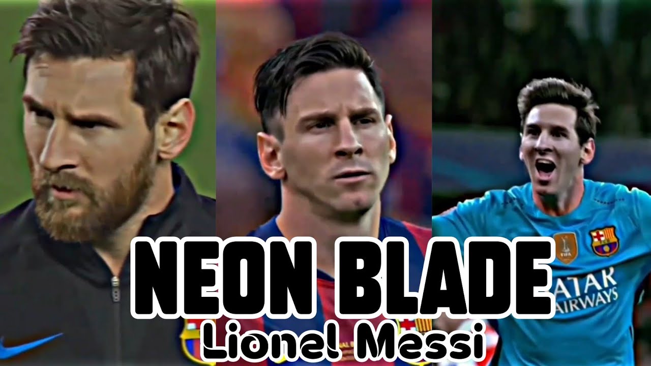 Lionel Messi ft.( Neon Blade) #messi Whatsapp Status - YouTube