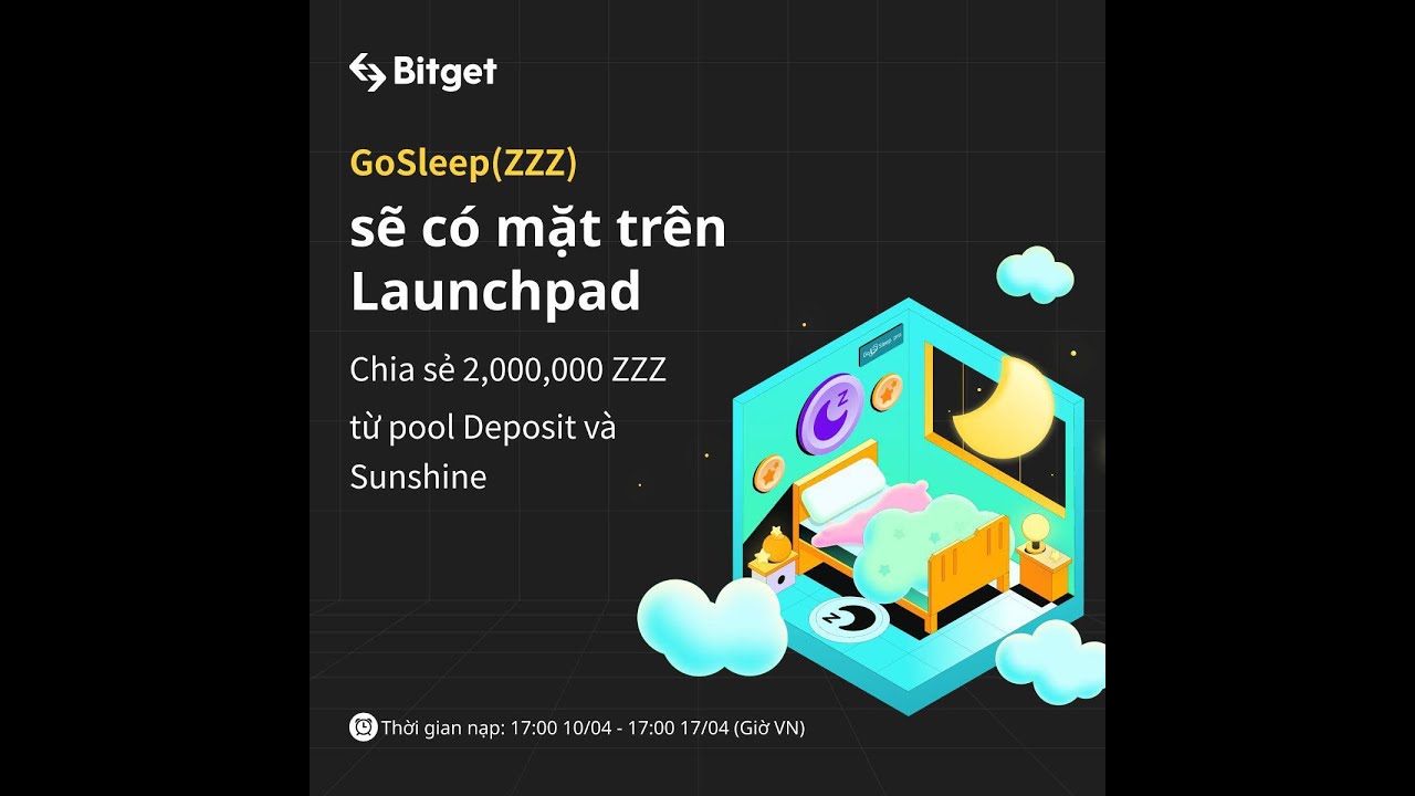 Hướng Dẫn Tham Gia BITGET LAUNCHPAD dự án GOSLEEP (ZZZ) -Chia Sẻ 2.000.000 ZZZ ,Dự là x10-x20 ...