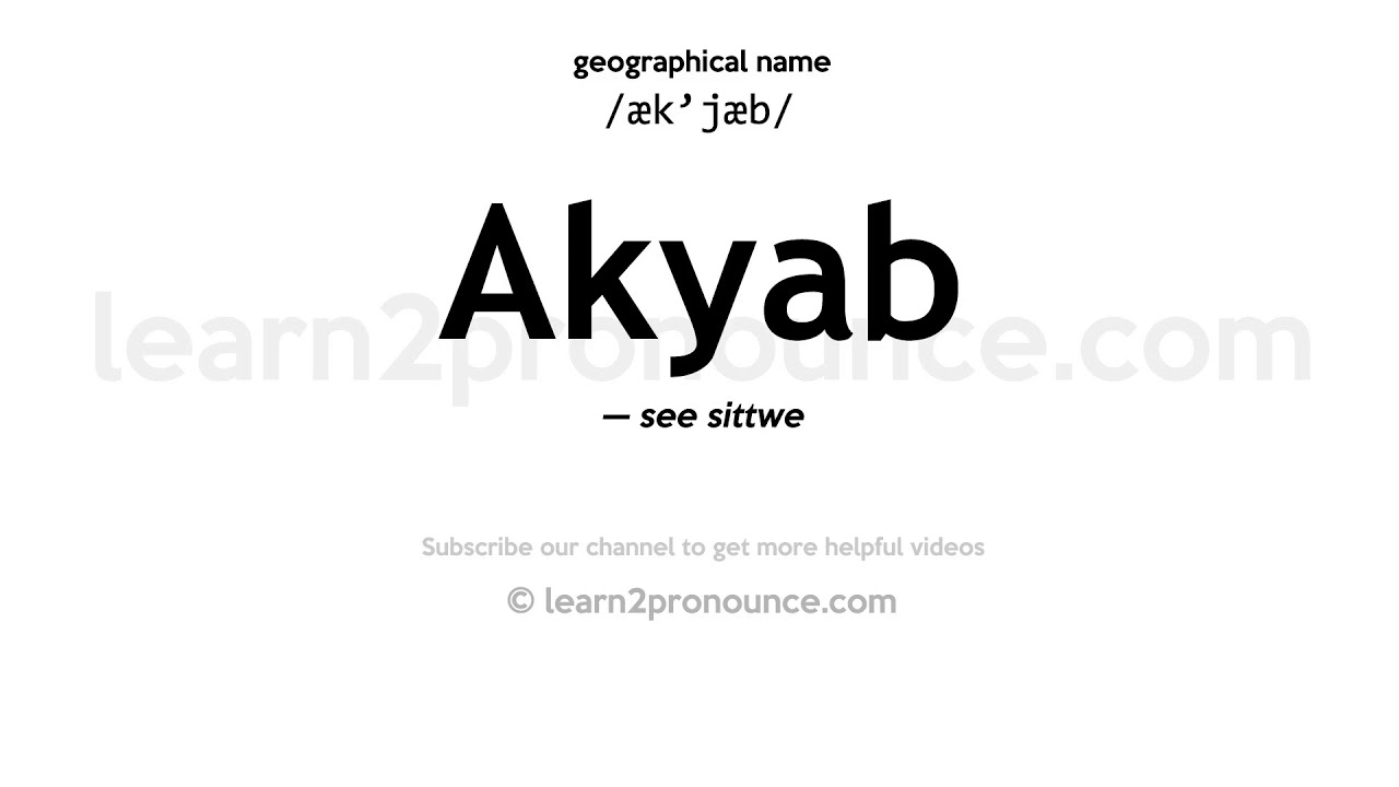Pronunciation of Akyab | Definition of Akyab - YouTube