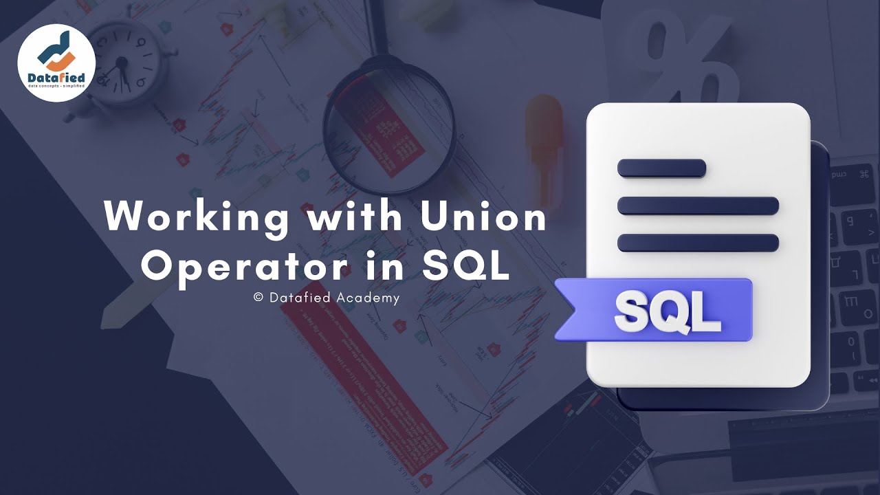 Working With Union Operator in SQL - YouTube