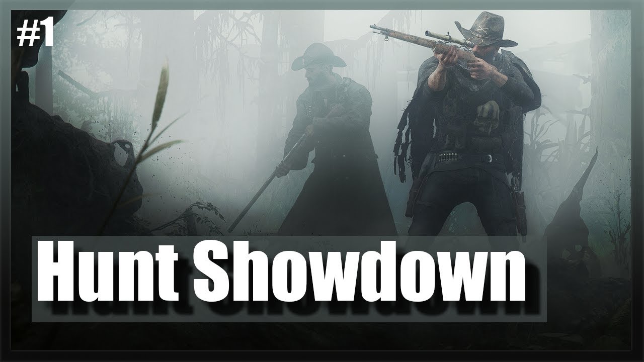 Hunt: Showdown (#1) - FIRST LOOKS - YouTube