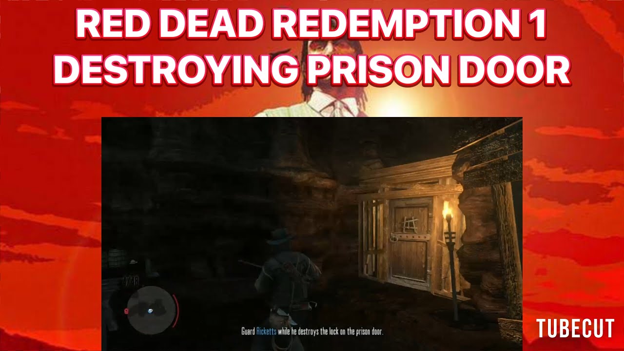 RED DEAD REDEMPTION 1: DESTROYING PRISON DOORS - YouTube