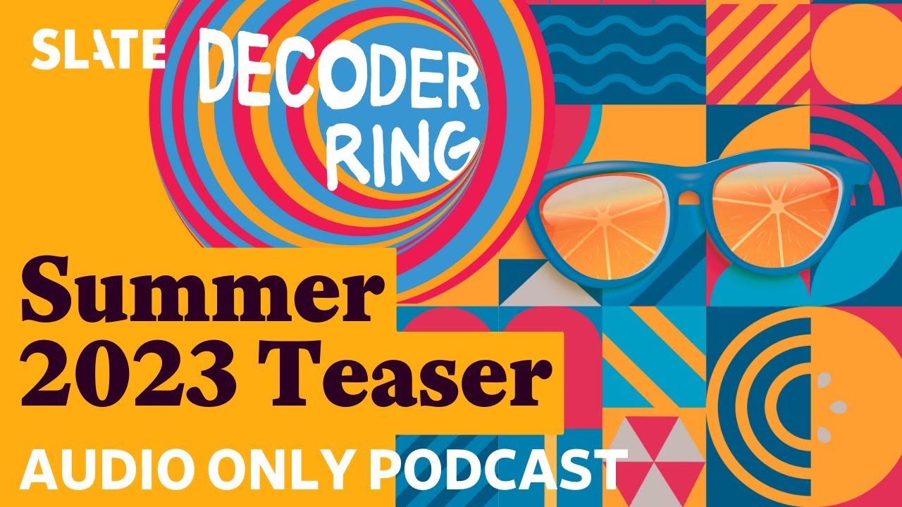 Summer 2023 Teaser | Decoder Ring - YouTube