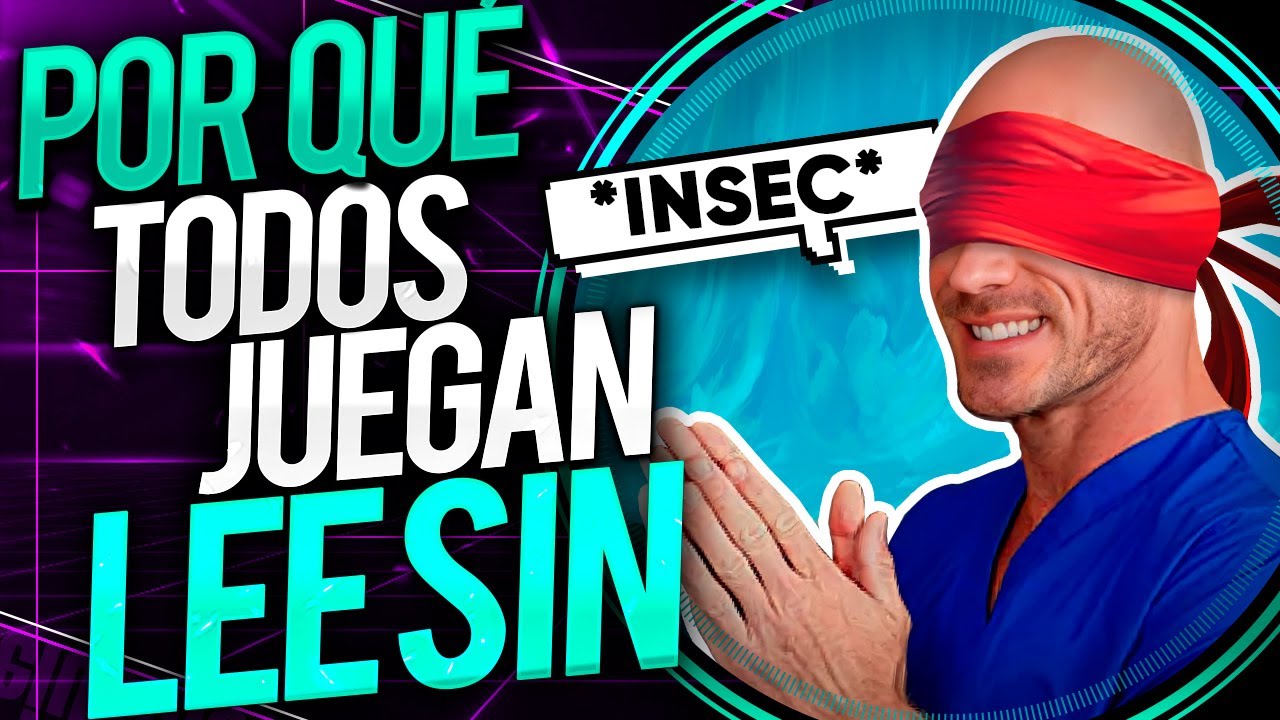 POR QUE TODOS JUEGAN: LEE SIN - YouTube