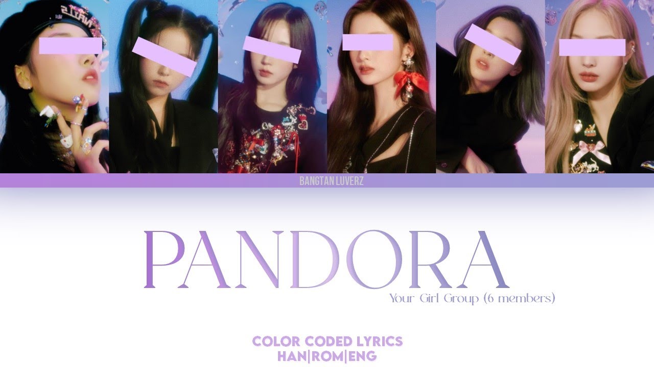 Your Girl Group - "PANDORA" (6 members) [Color Coded Lyrics Han||Rom ...