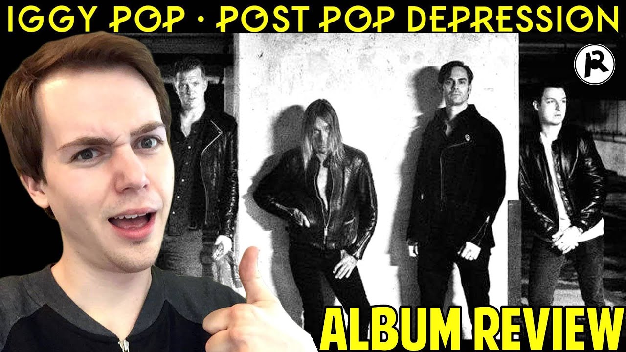 Iggy Pop - Post Pop Depression | Album Review - YouTube
