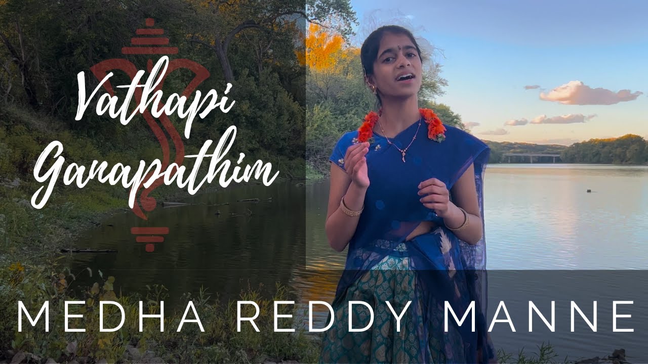 Medha Reddy Manne | Vathapi Ganapathim | Muthuswami Dikshitar | Dr ...