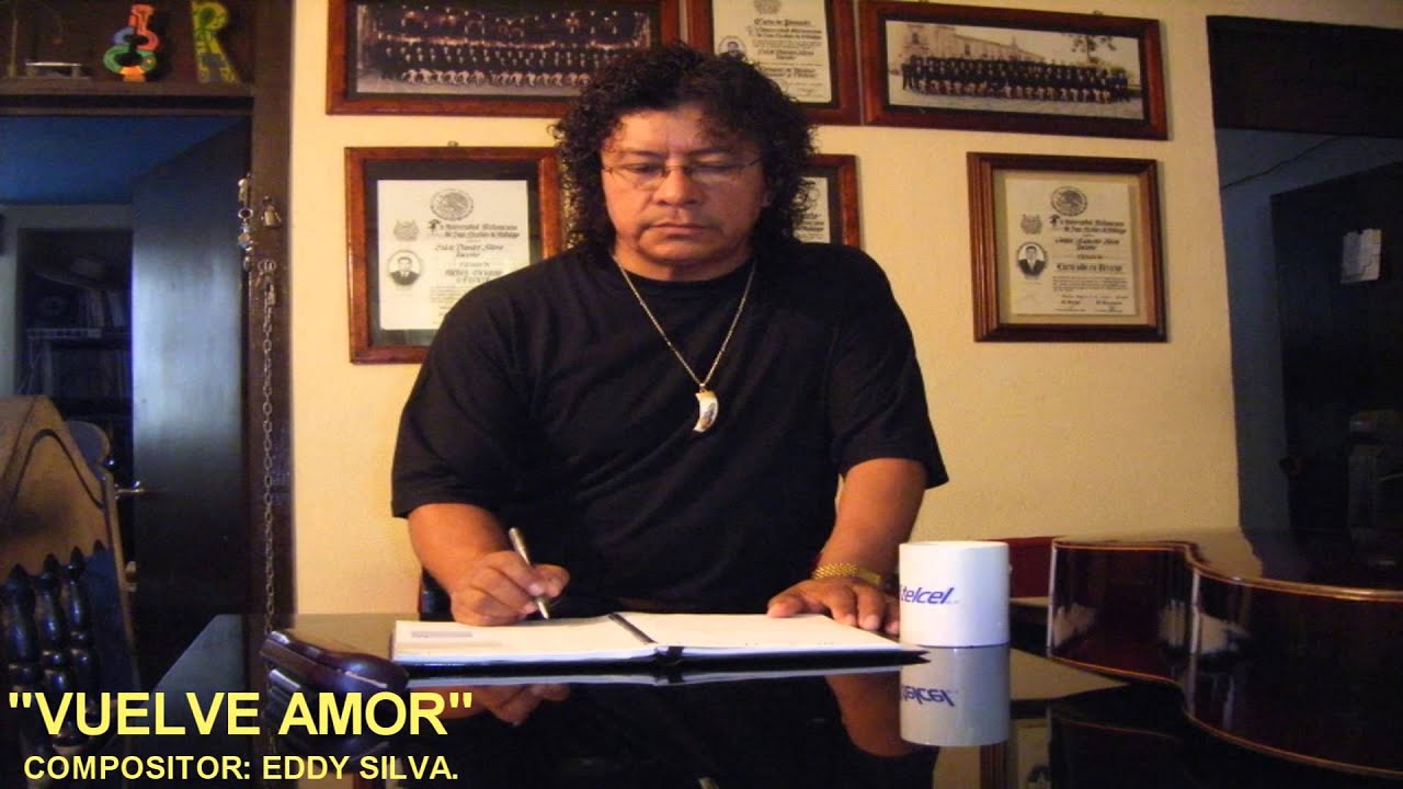 "VUELVE AMOR" COMPOSITOR: EDDY SILVA. - YouTube