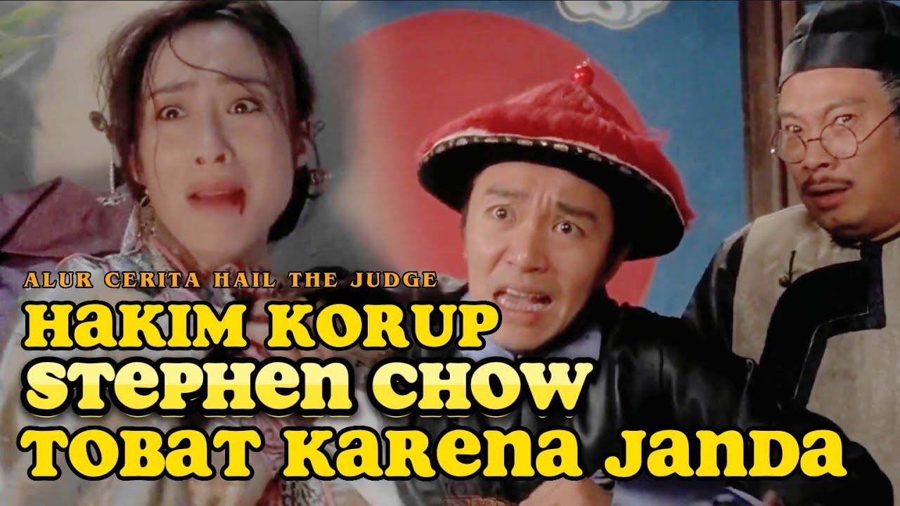 HAKIM KORUP STEPHEN CHOW TOBAT KARENA JANDA ‼ - YouTube