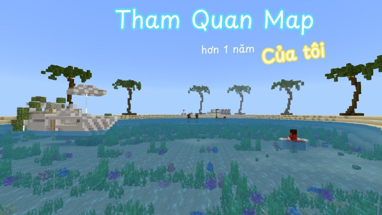 Tham Quan Map hơn 1 năm Của Tôi (phần cuối) - YouTube