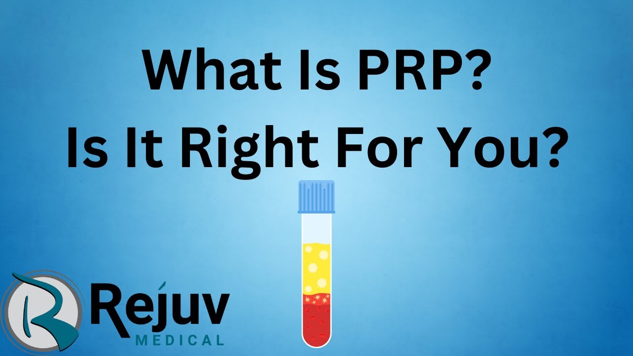 What Is PRP - Rejuv Medical - YouTube