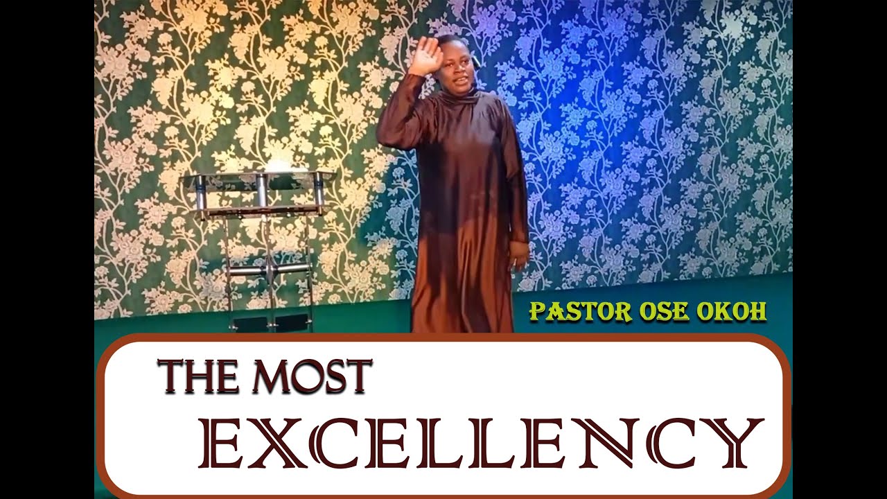 THE MOST EXCELLENCY || PASTOR OSE OKOH || 8th February 2025. - YouTube