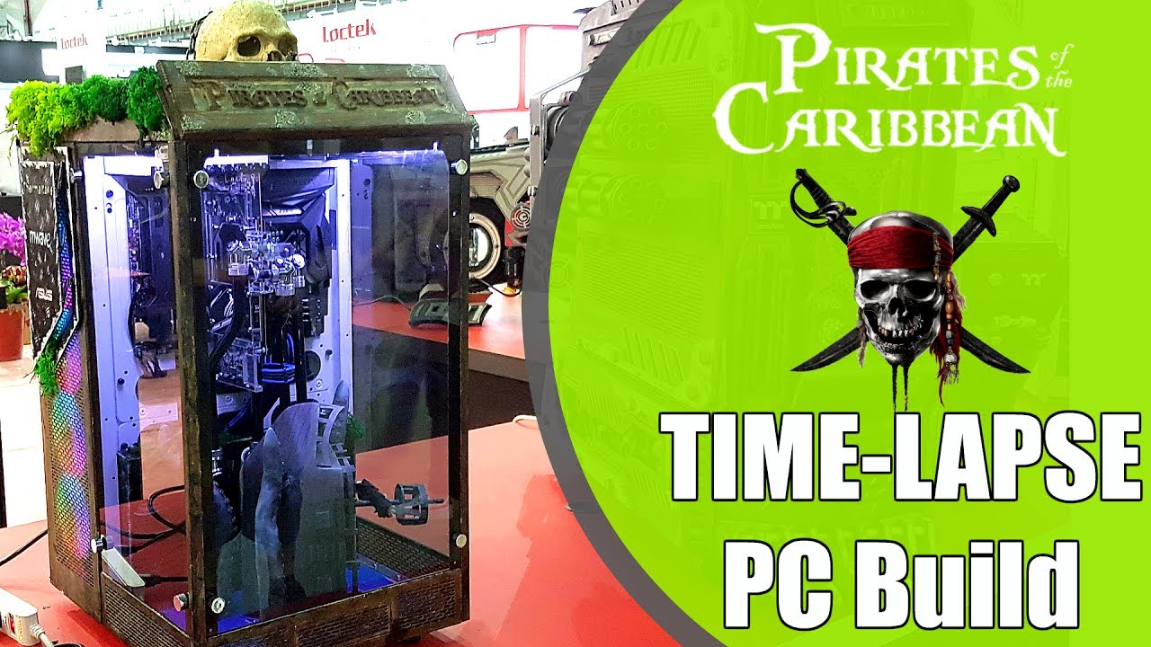 Pirates of The Caribbean - Computex 2017 Time Lapse PC Build - YouTube