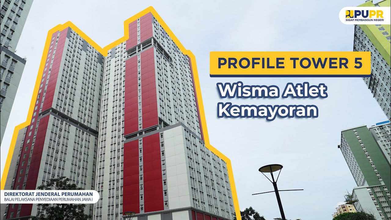 Profile Tower 5 Wisma Atlet Kemayoran | BP2P Jawa 1 | Ditjen Perumahan ...