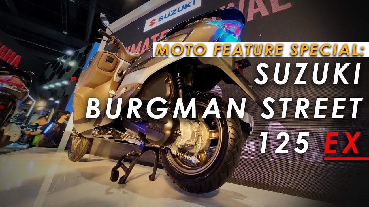 MOTO FEATURE SPECIAL: SUZUKI BURGMAN STREET 125 EX - YouTube