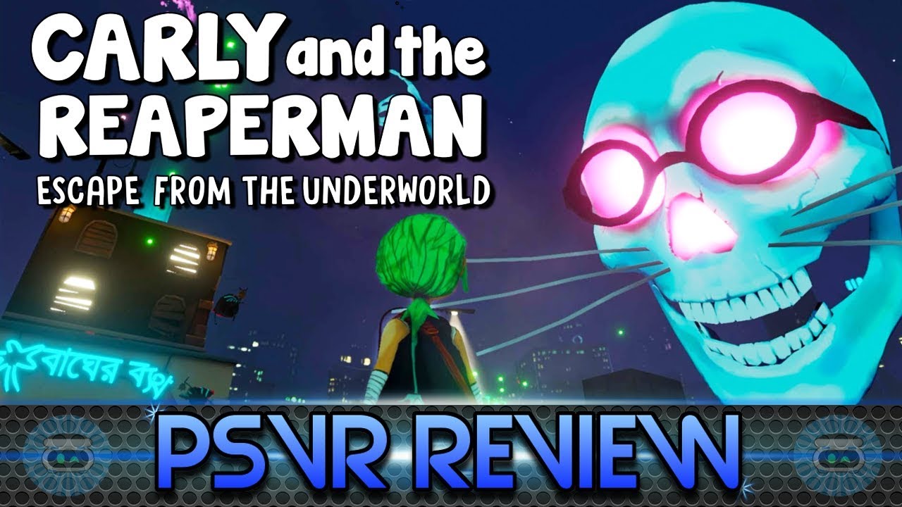 Carly and the Reaperman PSVR Review - YouTube