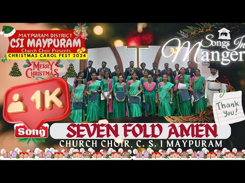 7 FOLD AMEN | C. S. I MAYPURAM | CHOIR FEST | 6th JAN 2024 | CHURCH ...