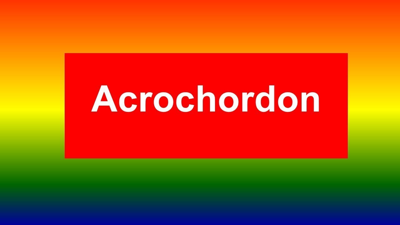 Acrochordon - YouTube