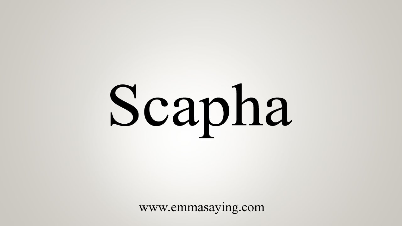 How To Say Scapha - YouTube