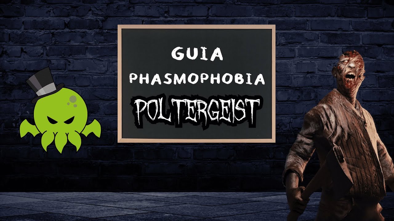 Guia Phasmophobia Poltergeist V08 Youtube 9956