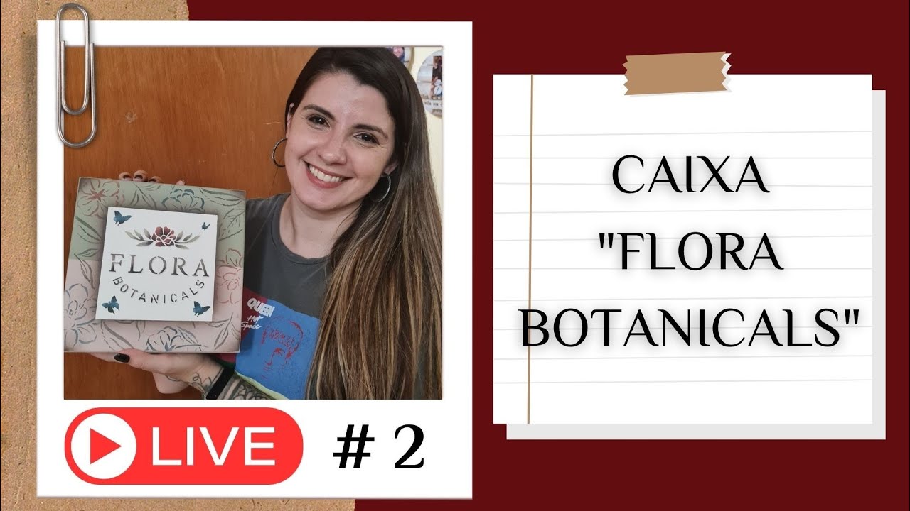 Live #2 | Caixa "Flora Botanicals" (Especial Dia Das Mães) - YouTube