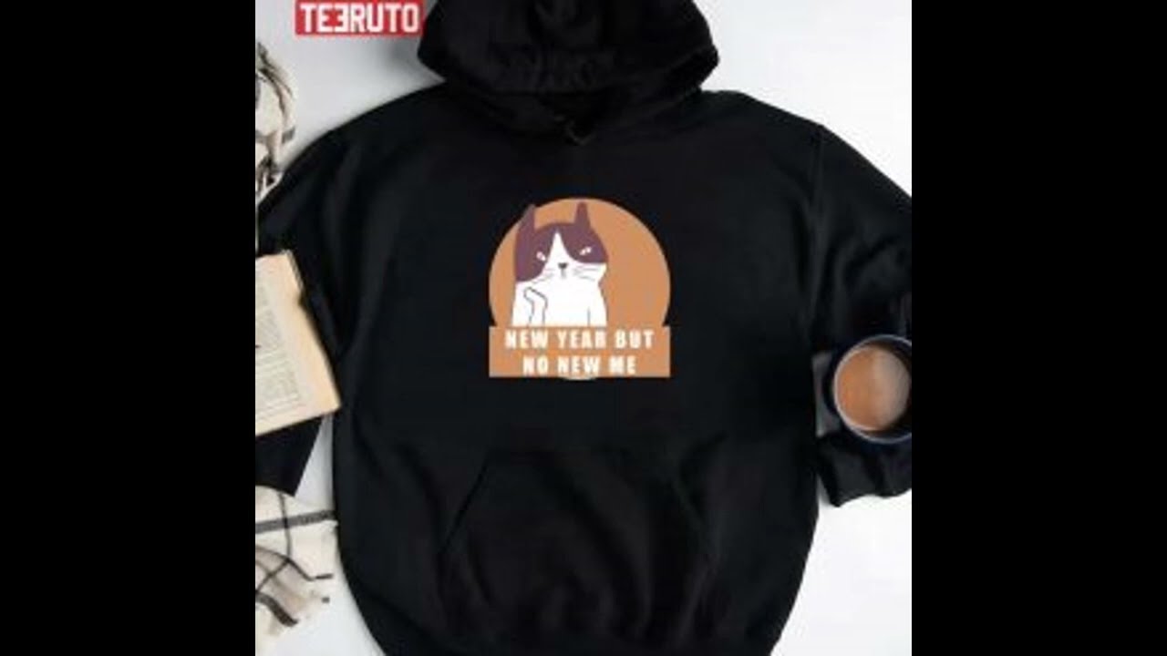 New Year But No New Me Funny Cat Unisex T-Shirt - YouTube