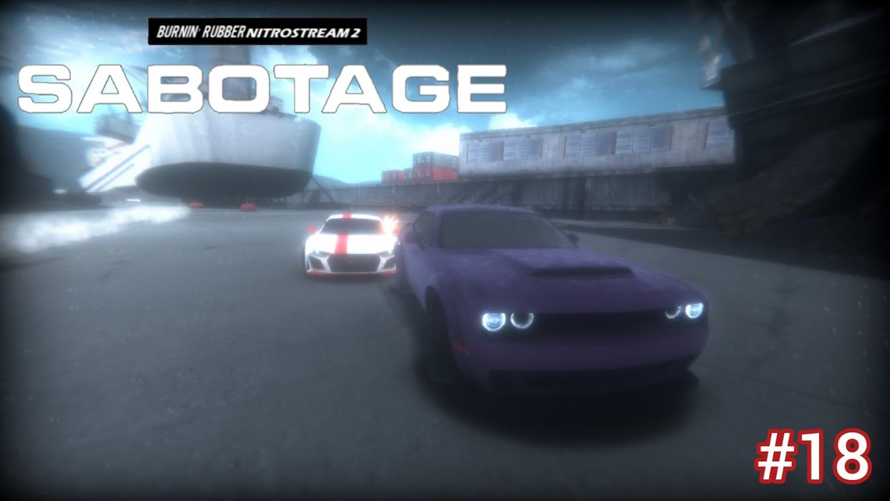 Burnin' Rubber NitroStream 2: Sabotage - Shipyard Slide | Race - YouTube