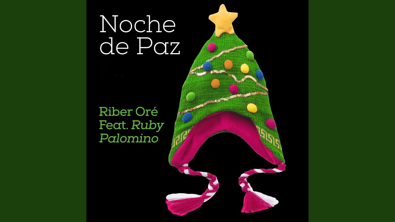 Noche de Paz (feat. Ruby Palomino) - YouTube