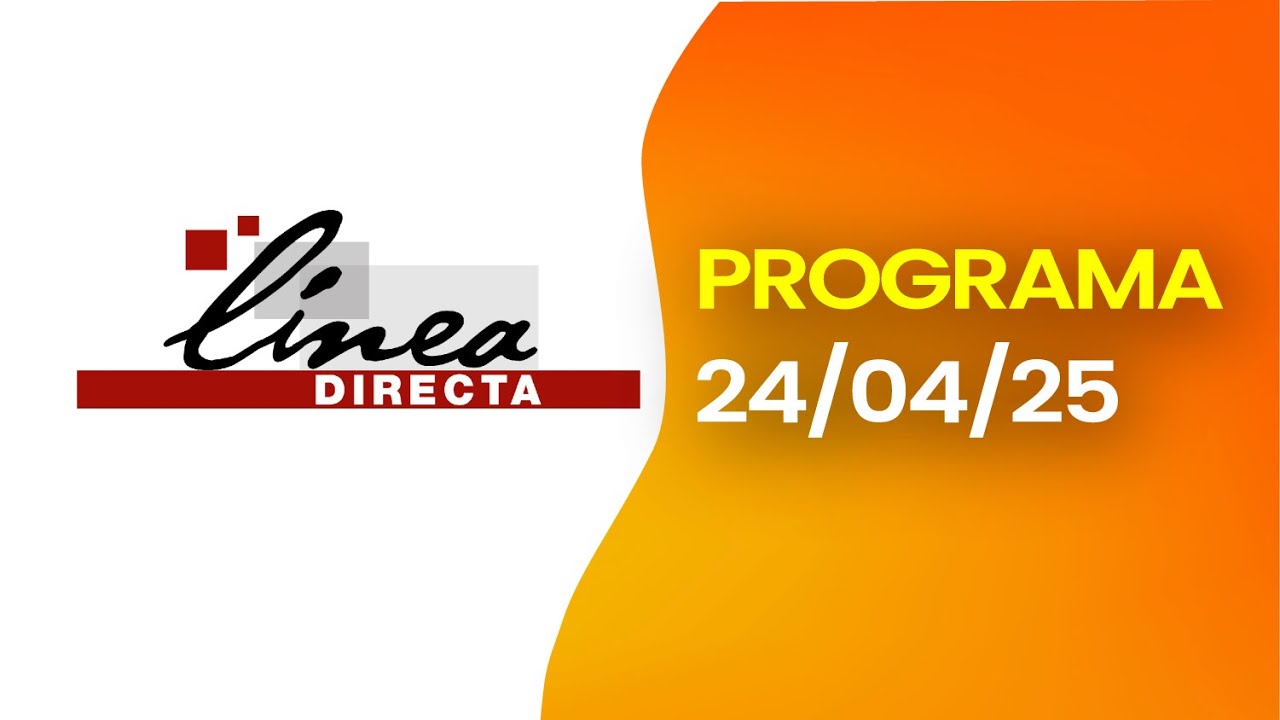 SOL TV LINEA DIRECTA - 24/04/25 - YouTube
