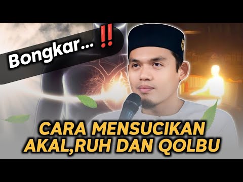 BONGKAR‼️ CARA MENSUCIKAN AKAL,QOLBU DAN RUH - BUYA ARRAZY HASYIM - YouTube