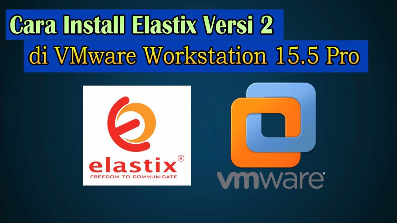 Cara Install Elastix Versi 2 di VMware Workstation 15.5 Pro