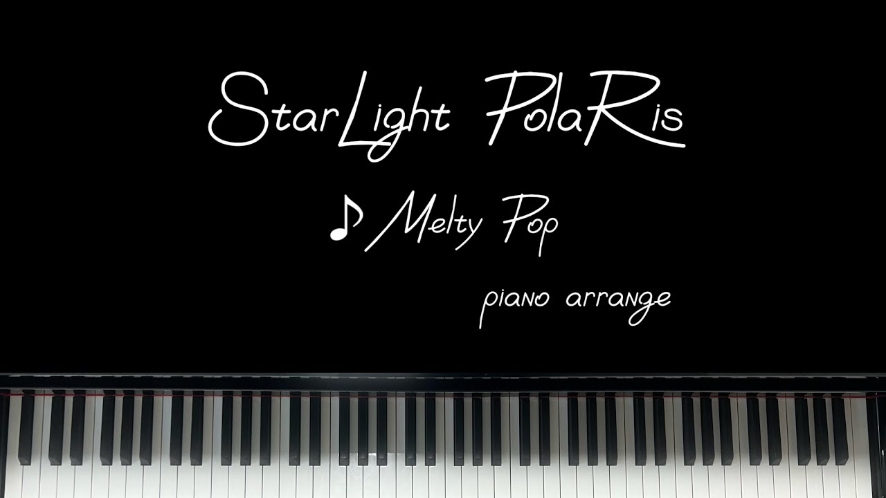 すたぽら Melty Pop（ピアノアレンジ）弾いてみた - YouTube